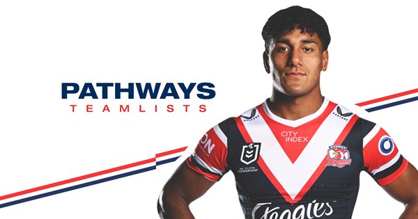Sydney Roosters Pathways Team Lists: Round 3 and Round 7 | Roosters
