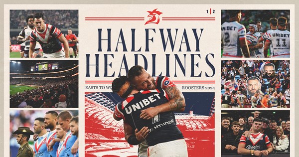 Halfway Headlines: The Best Moments of 2024 So Far | Roosters