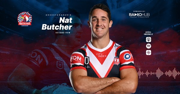 Roosters Radio Ep 153: Nat Butcher | Roosters