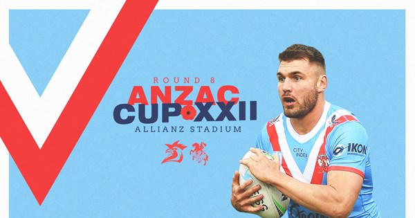 NRL Line Up for Round 8: ANZAC Day Cup vs Dragons | Roosters