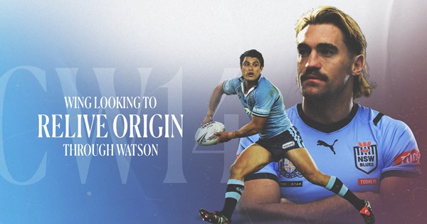 CW14 - Wing Looking to Relive Origin Through Watson | Roosters