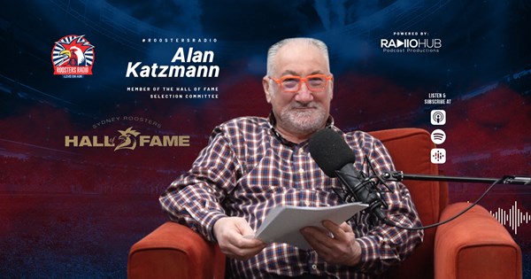 Roosters Radio Ep 164: Hall of Fame with Alan Katzmann | Roosters