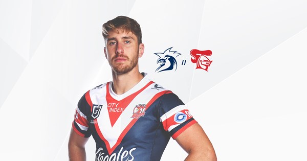 NRL Line Up for Round 1 vs Knights | Roosters