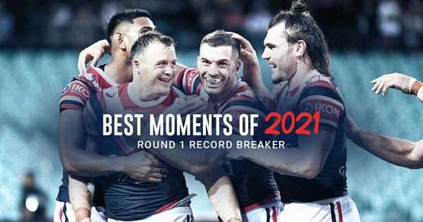 Best Moments from 2021: Round One Record Breaker | Roosters