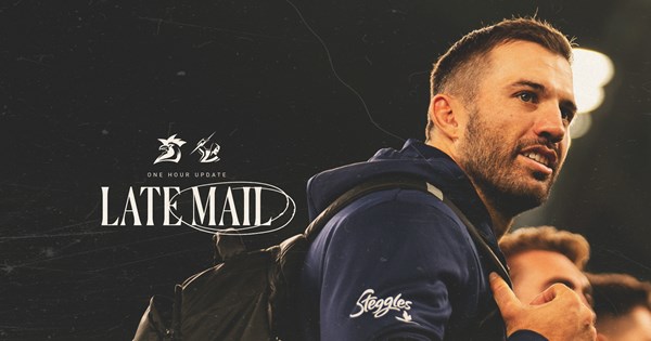 NRL Late Mail: Round 7 vs Storm | Roosters