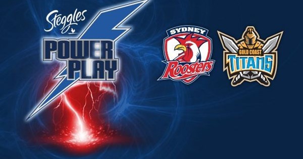Steggles Power Play: Round 22 | Roosters